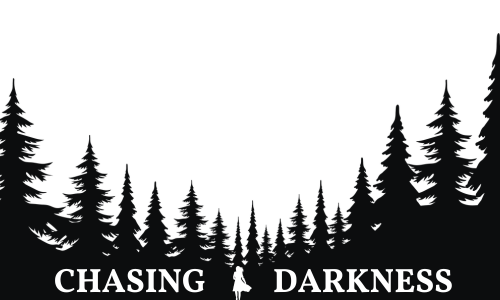 Chasing Darkness
